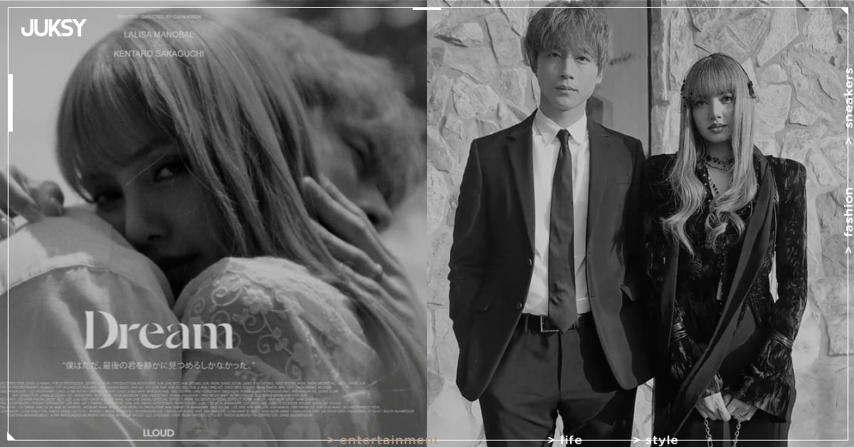 BLACKPINK Lisa、坂口健太郎〈Dream〉微電影 MV 上線！粉絲力讚：「根本是演戲的料！」 | JUKSY 街星